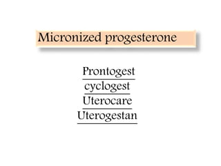 Role of progestogens in obstetrics and gynecology | PPT