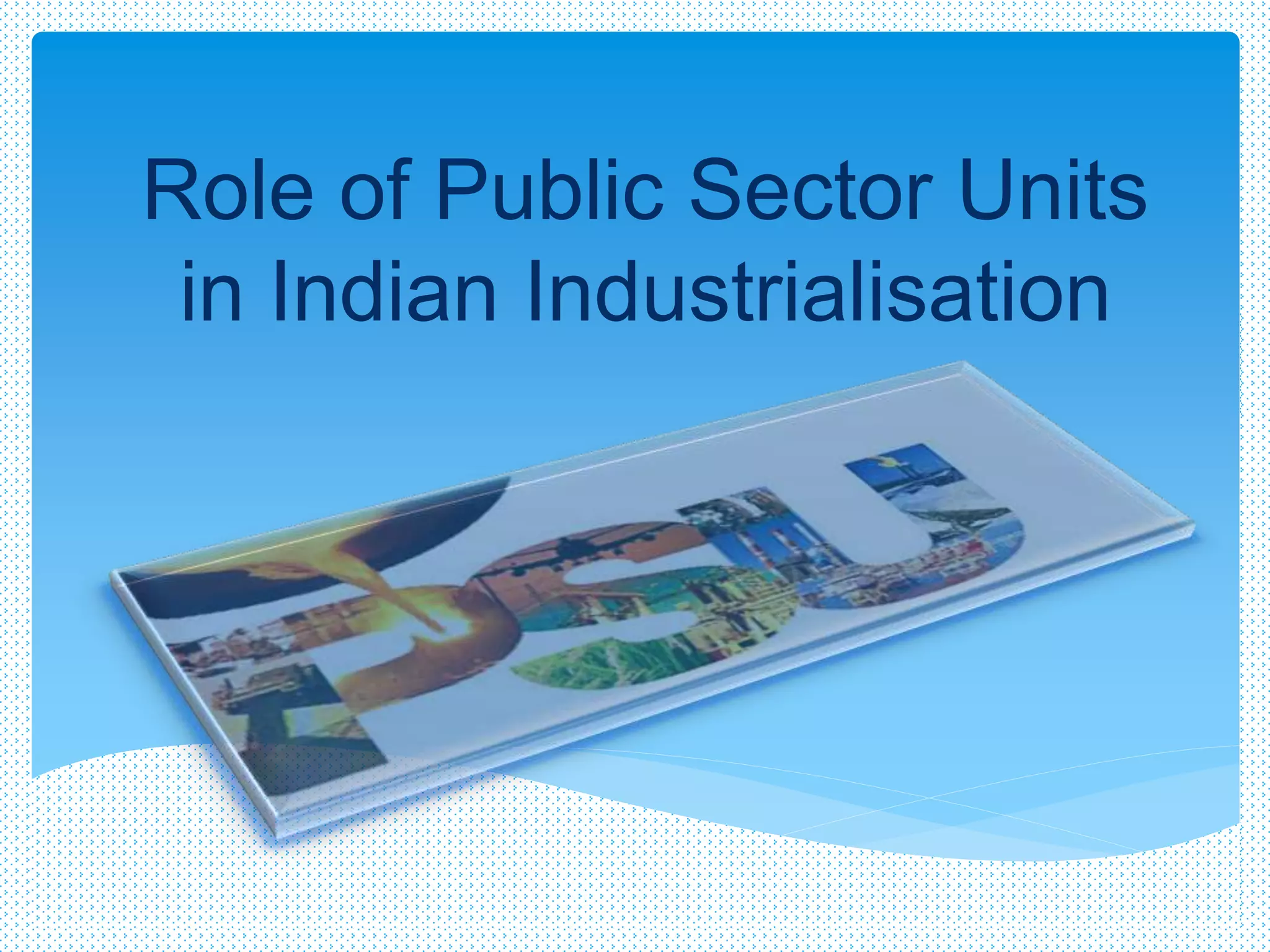 Role of psu in indian economy | PPTX