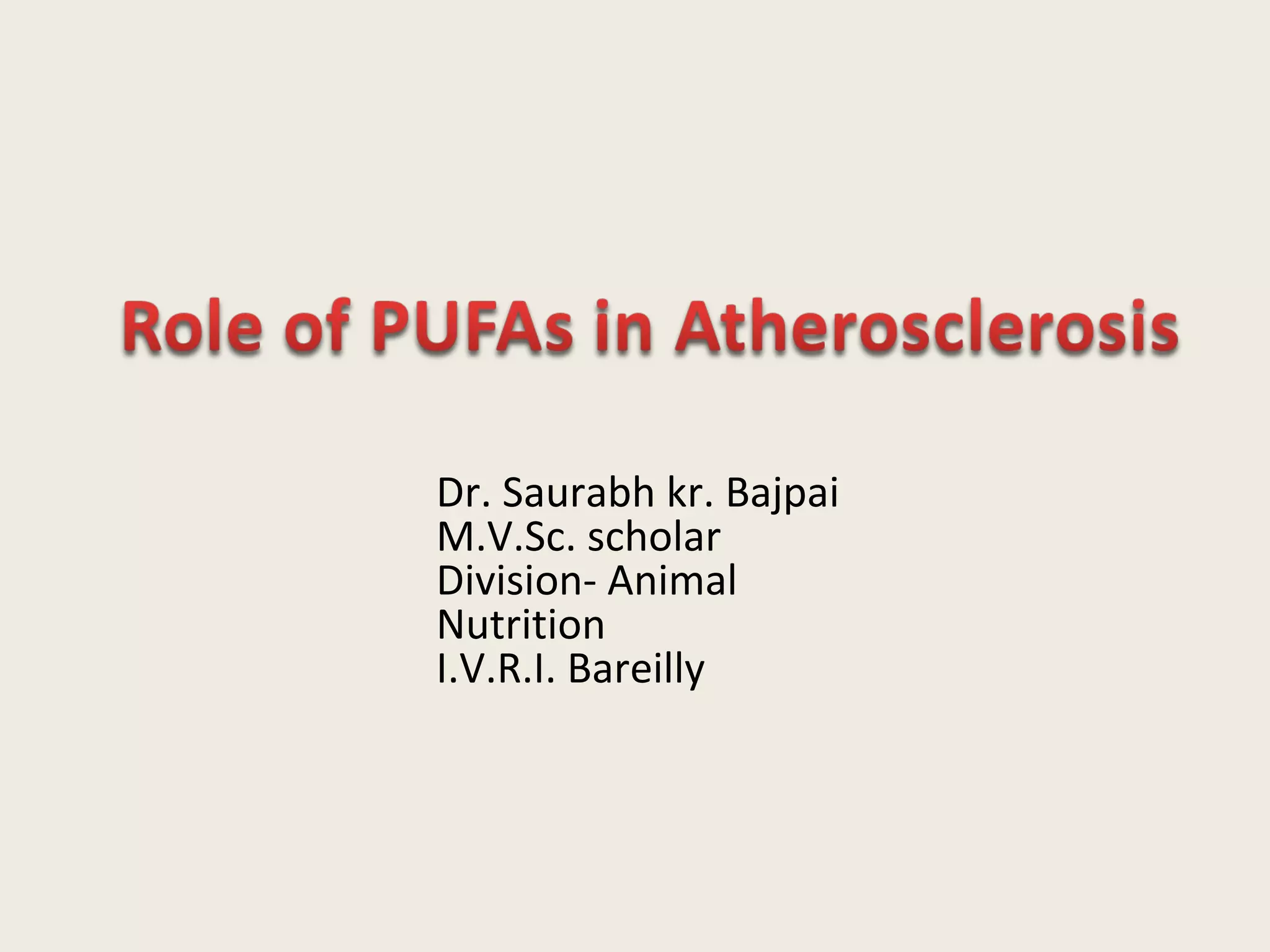 Role of pufa in atherosclerosis | PPT