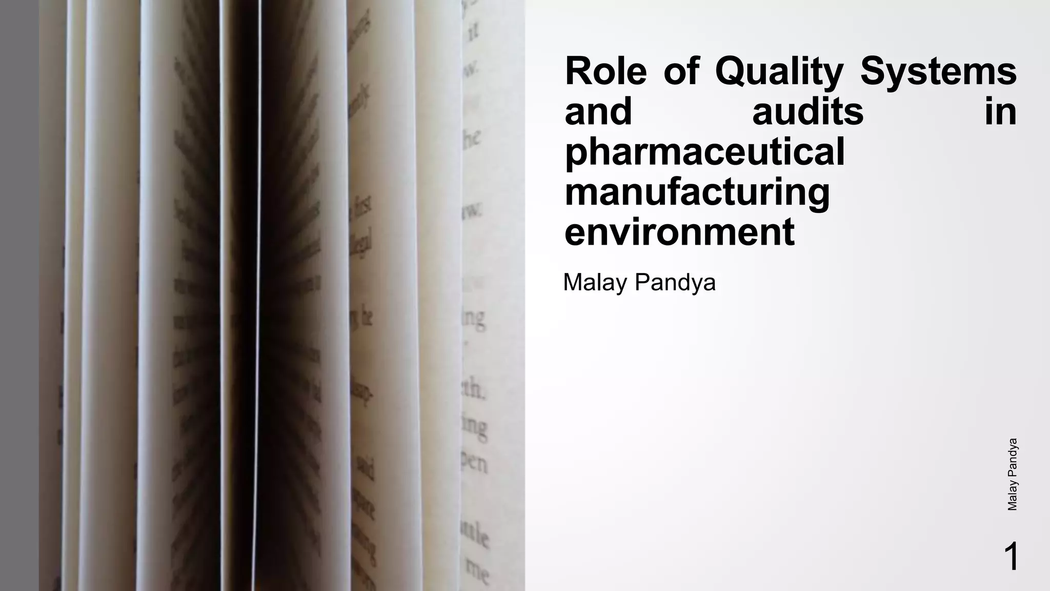 Role of quality systems and audits in pharmaceutical manufacturing ...