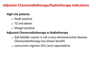 Role of radiotherapy and chemotherapy in ca gall bladder | PPTX