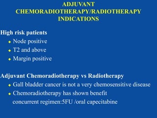 Role of chemotherapy and radiotherapy in Ca gall bladder | PPTX