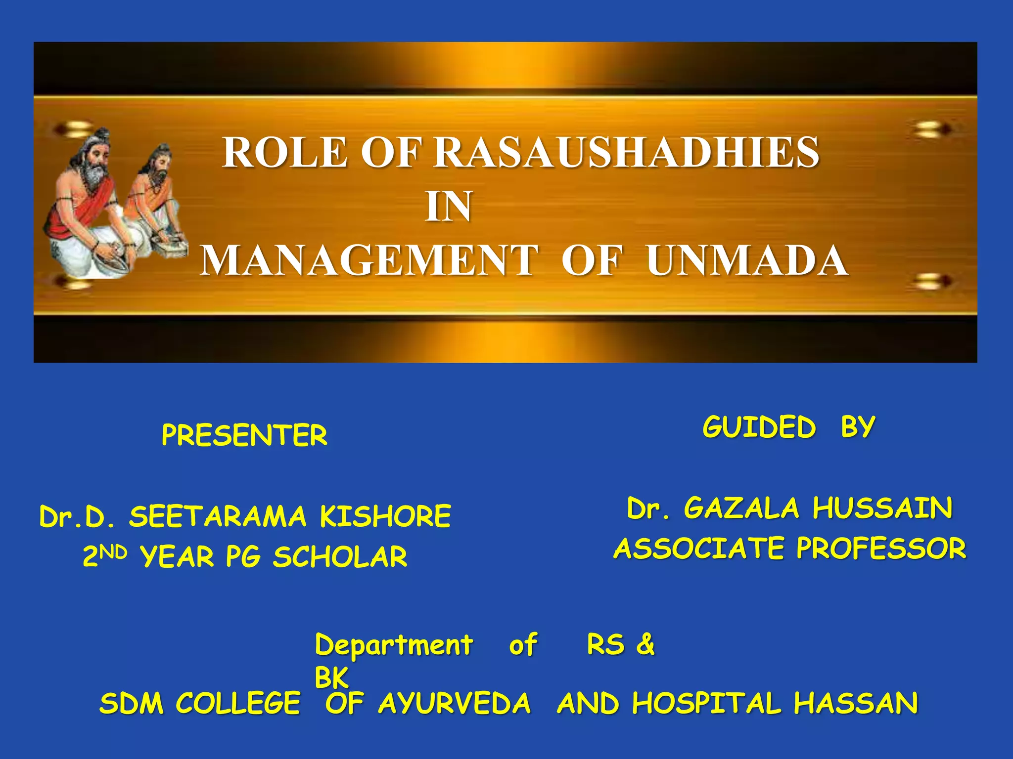 Role of rasaushadhies in management of unmada | PPTX