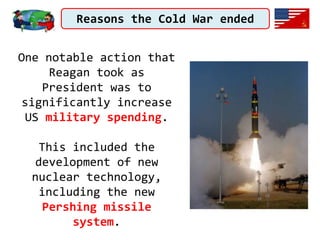 Reasons the Cold War ended - Role of Ronald Reagan | PPTX