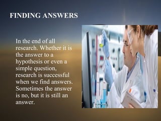 Role of research in advancement of science | PPT