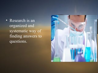 Role of research in advancement of science | PPT