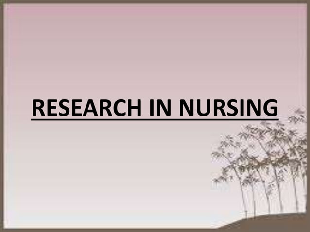 Role of research, leadership and management in nursing | PPTX