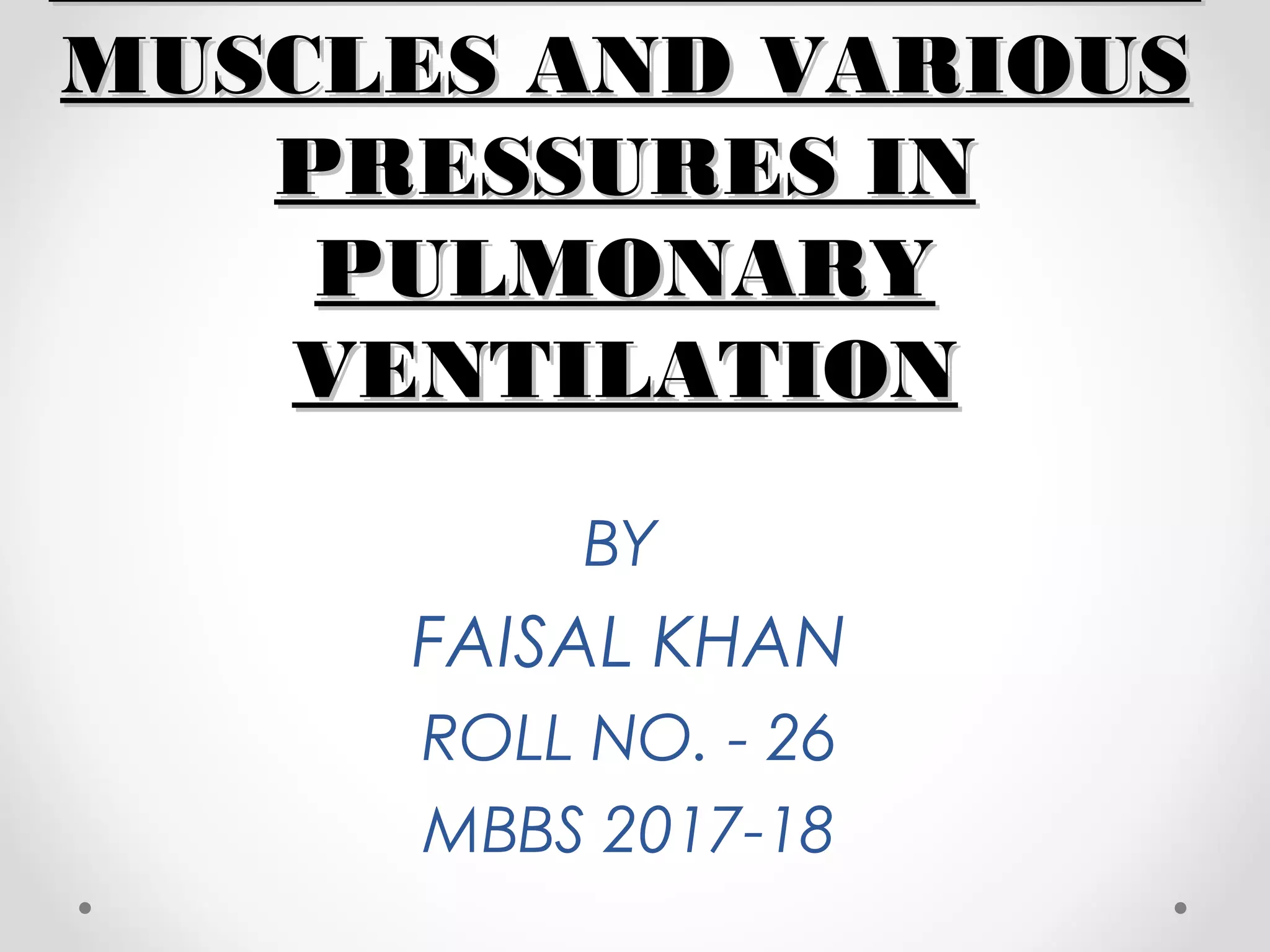 Role of respiratory muscles and various pressures in pulmonary ...