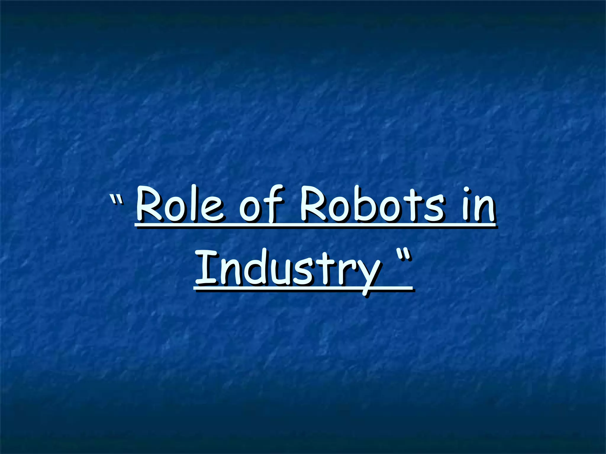 Role Of Robots | PPT