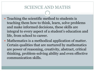 ROLE OF SCIENCE AND MATHS | PPTX