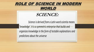 Role of science in modern world | PPTX