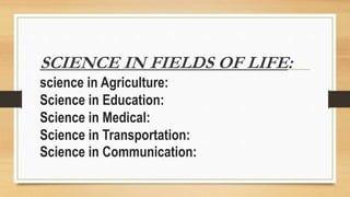 Role of science in modern world | PPTX