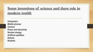 Role of science in modern world | PPTX