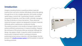 Role of Shuttle Conveyor System in Material Handling | PPTX