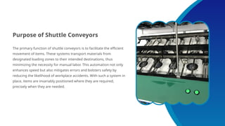 Role of Shuttle Conveyor System in Material Handling | PPTX