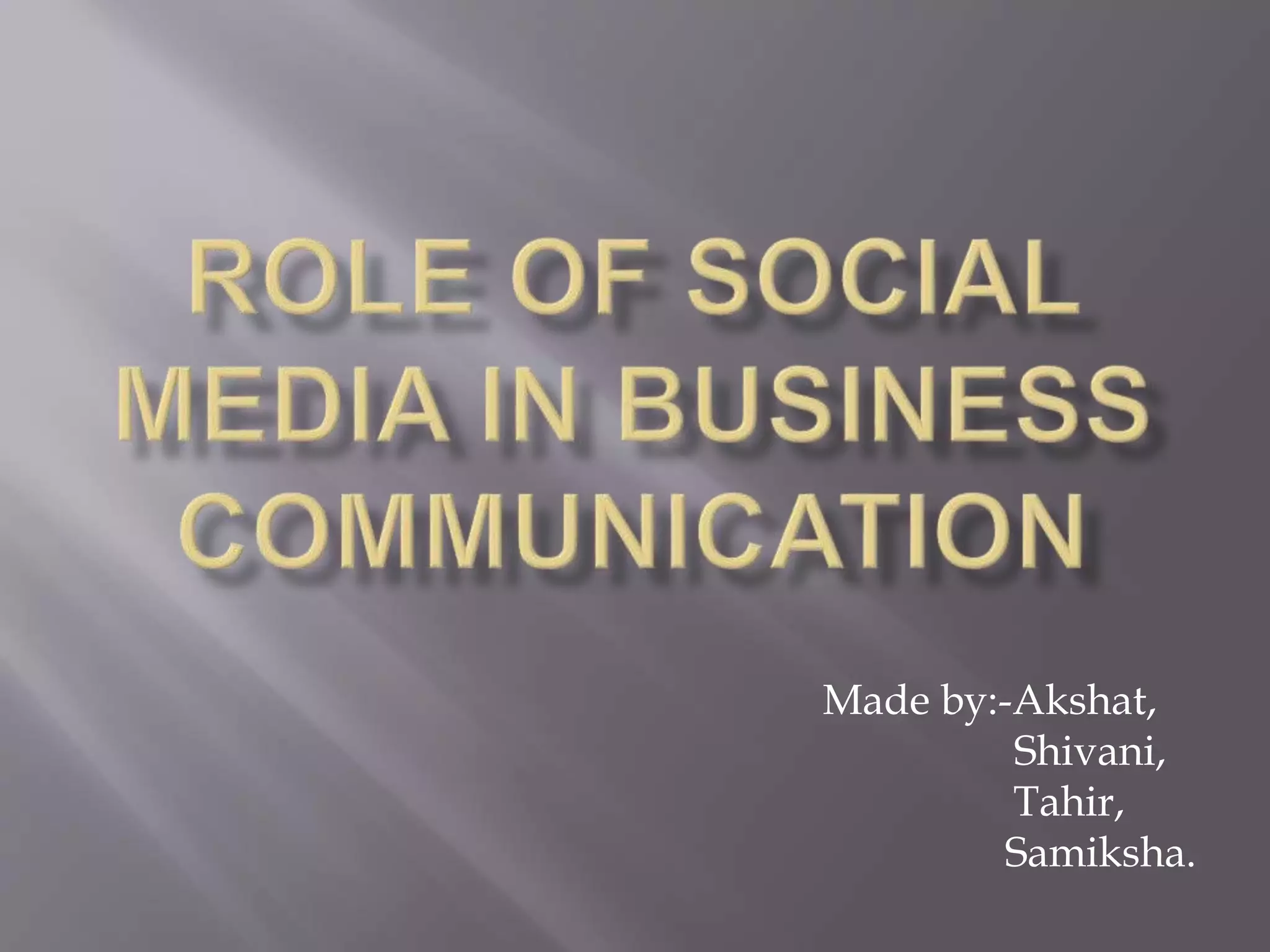 Role of social media in business communication | PPTX