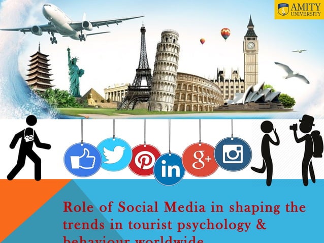 Role of social media in shaping the trends in tourist psychology ...