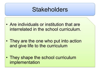 Role of Stakeholders In Curriculum Development | PPTX