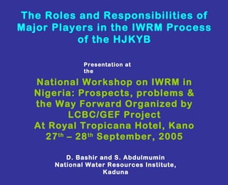 Role of stakeholders in iwrm of hjkyb | PPT