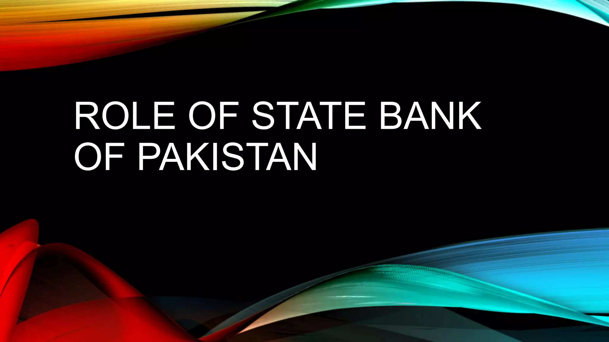 Role of state bank of pakistan | PPTX