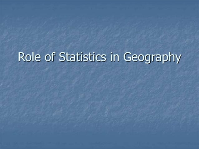 Role_of_Statistics_in_Geography.ppt
