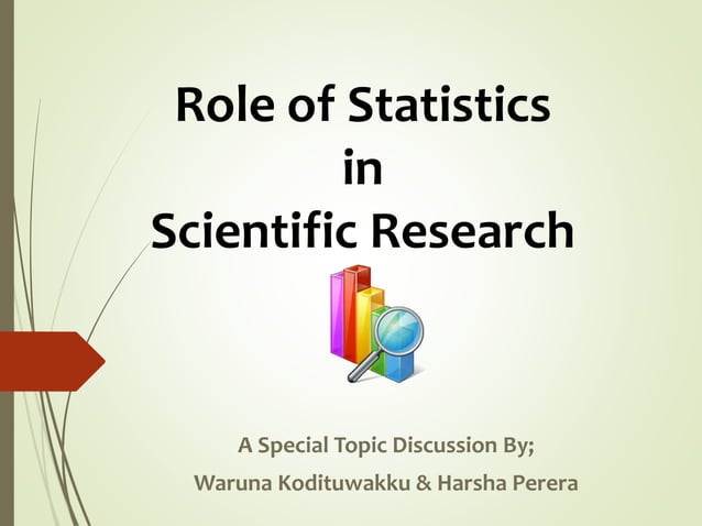 Role of Statistics in Scientific Research | PPTX