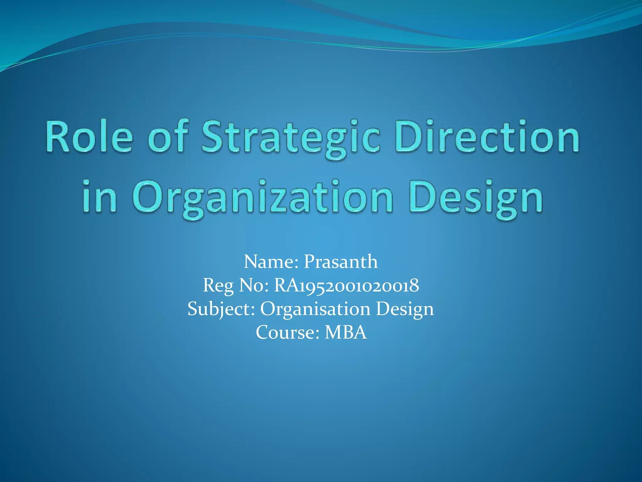 Role of Strategic Direction in Organization Design | PPTX | Business ...