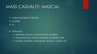 PRINCIPLES IN MASS CASUALTY.pptx AND Role of General Surgeons in triage ...