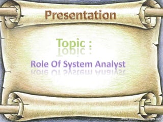 Role of system analyst | PPTX