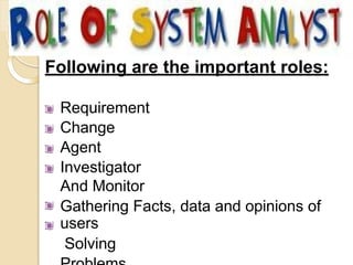 ROLE OF SYSTEM ANALYST IN SYSTEM ANALYSIS AND DESIGN.pptx
