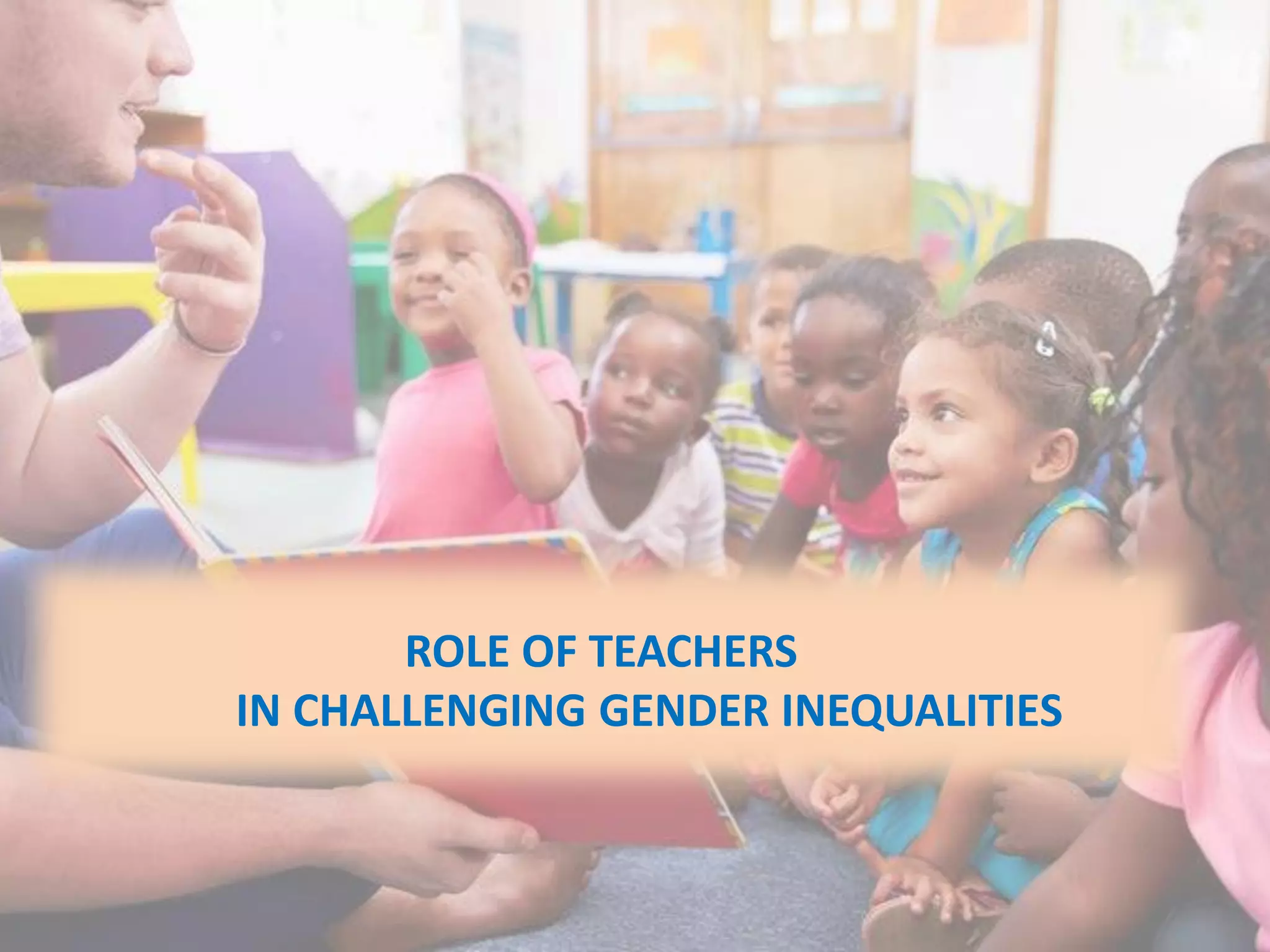 Role of teacher in challenging gender inequalities | PDF