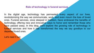 Role of technology in funeral services | PPTX