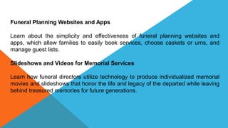 Role of technology in funeral services | PPTX