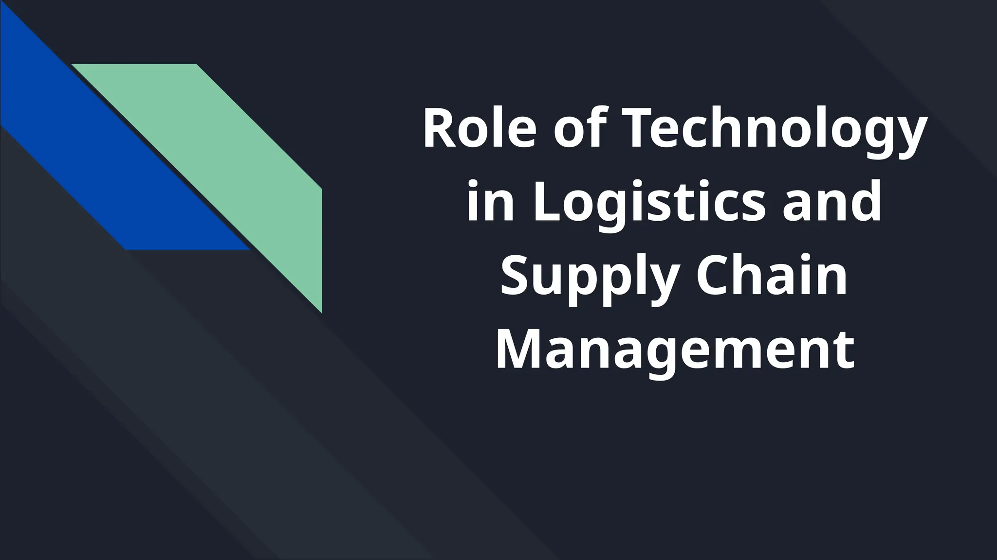 Role of Technology in Logistics and SCM.pptx