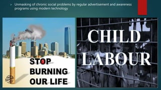 Role of technology to unmask social problems, | PPTX