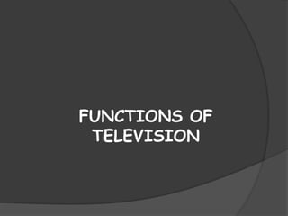 Role of Television as a Mass Medium | PPTX
