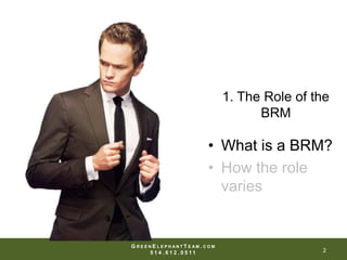 What is the role of the business relationship manager (BRM)? | PPTX