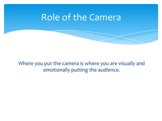 Role of the camera | PPTX