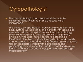 Role of the Cytopathologist | PPTX | Medical Health