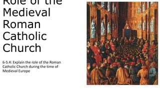 Role of the Medieval Roman Catholic Church | PPTX