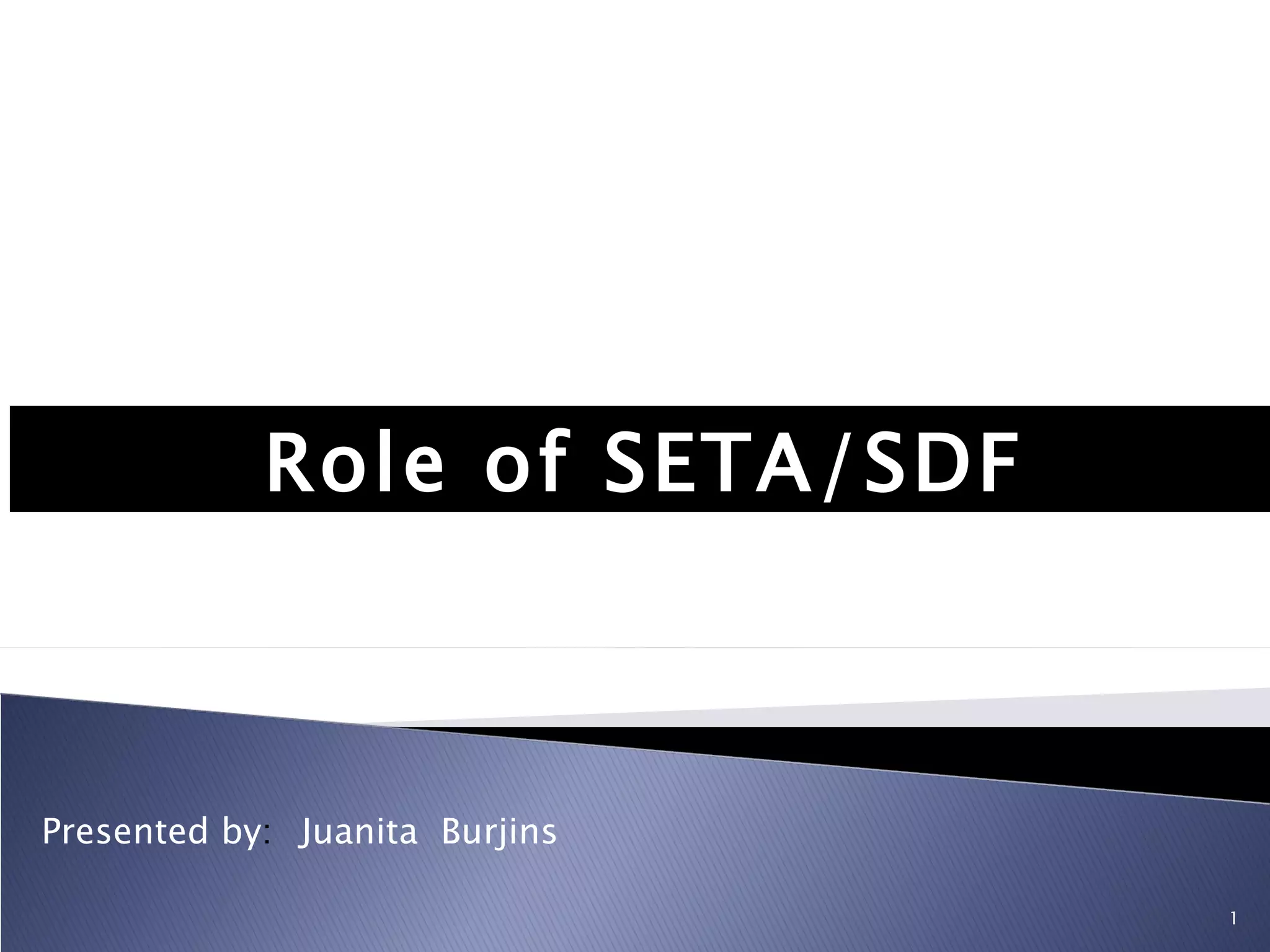 Role of the seta and sdf | PPT