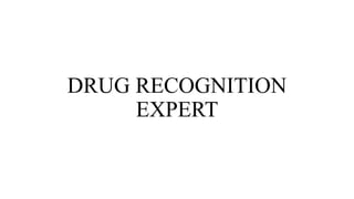 Role of toxicology findings and drug Recognition expert | PPTX