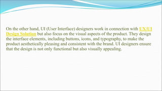 Role of UX/UI Designers Developers | PPT