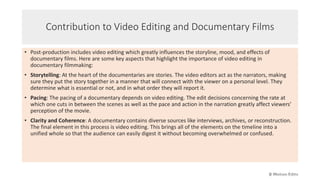 Role of Video Editing in the Making of Documentary Films.pptx