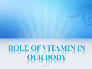 Role of vitamins in body | PPTX