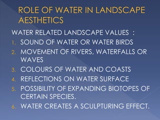 Role of water in landscape s5 | PPTX