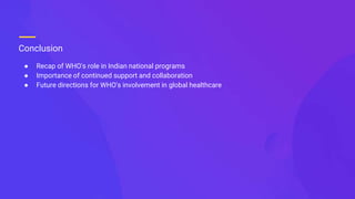Role of WHO in Indian national health programs.pptx