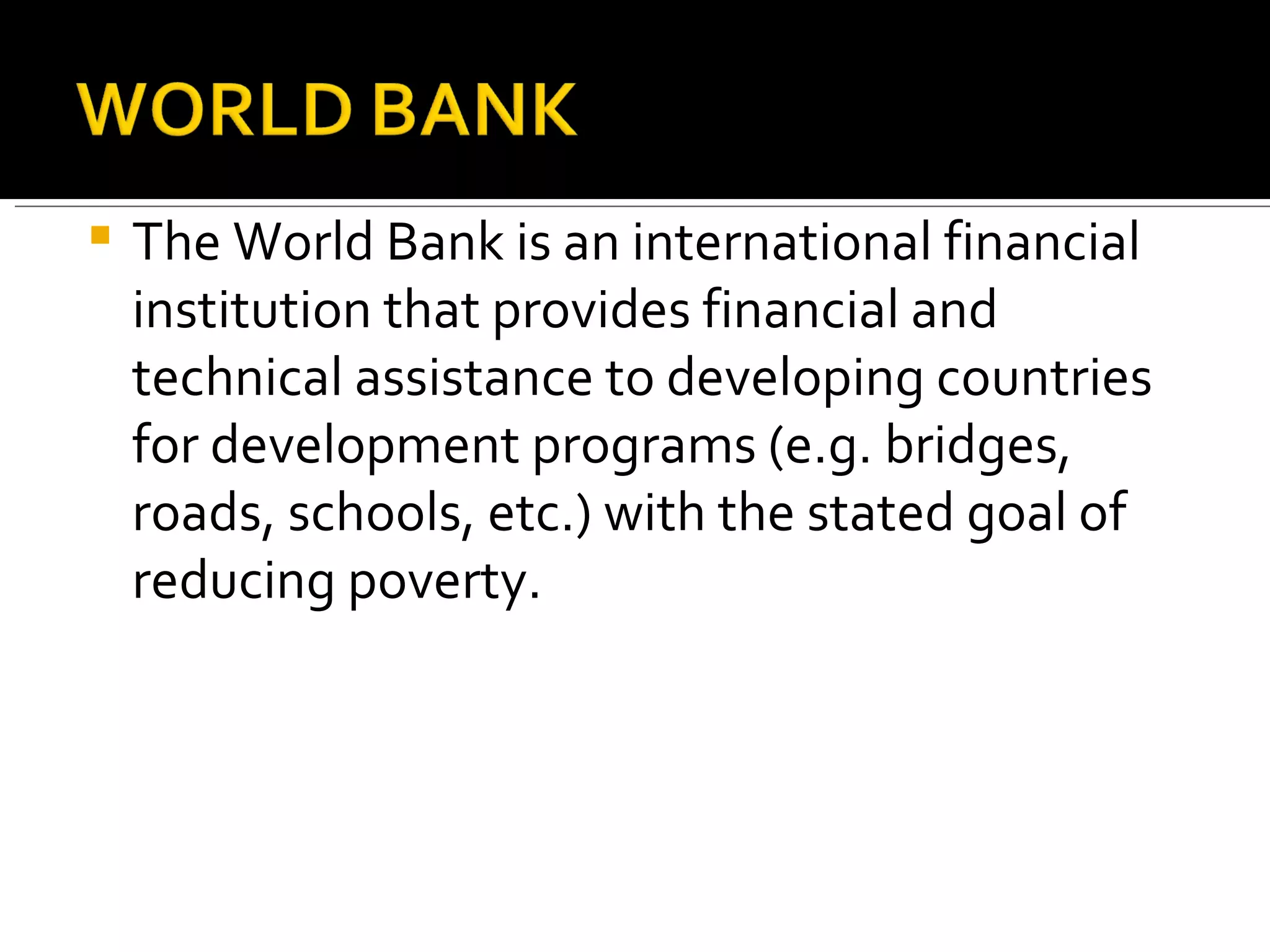 Role of world bank in developing countries--By Akshay Samant | PPT