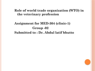 ROLE OF WTO IN VETERINARY PROFESSION.pptx