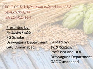 Role of yava as swasthahita aahar dravya | PPTX